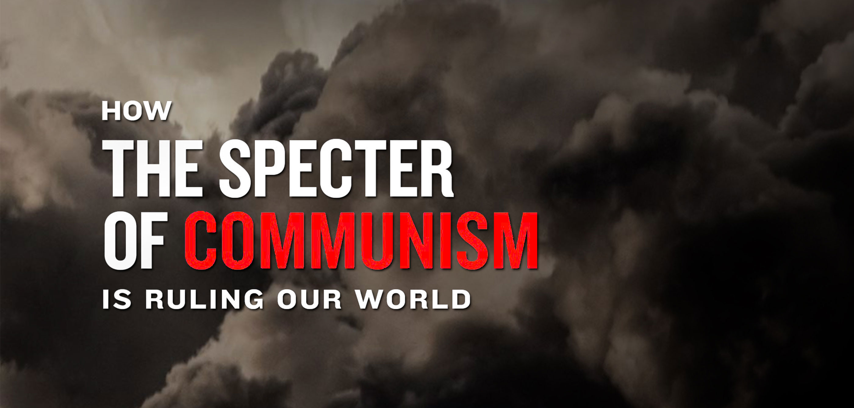 How The Specter of Communism Is Ruling Our World | NTD
