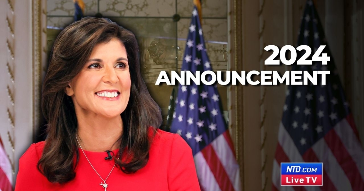 Nikki Haley Announces 2024 Presidential Campaign Plan | NTD