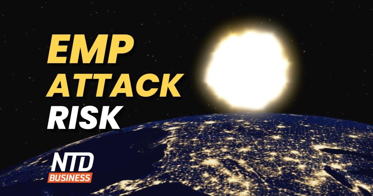 US Unprepared for EMP Attack From China: Expert | NTD
