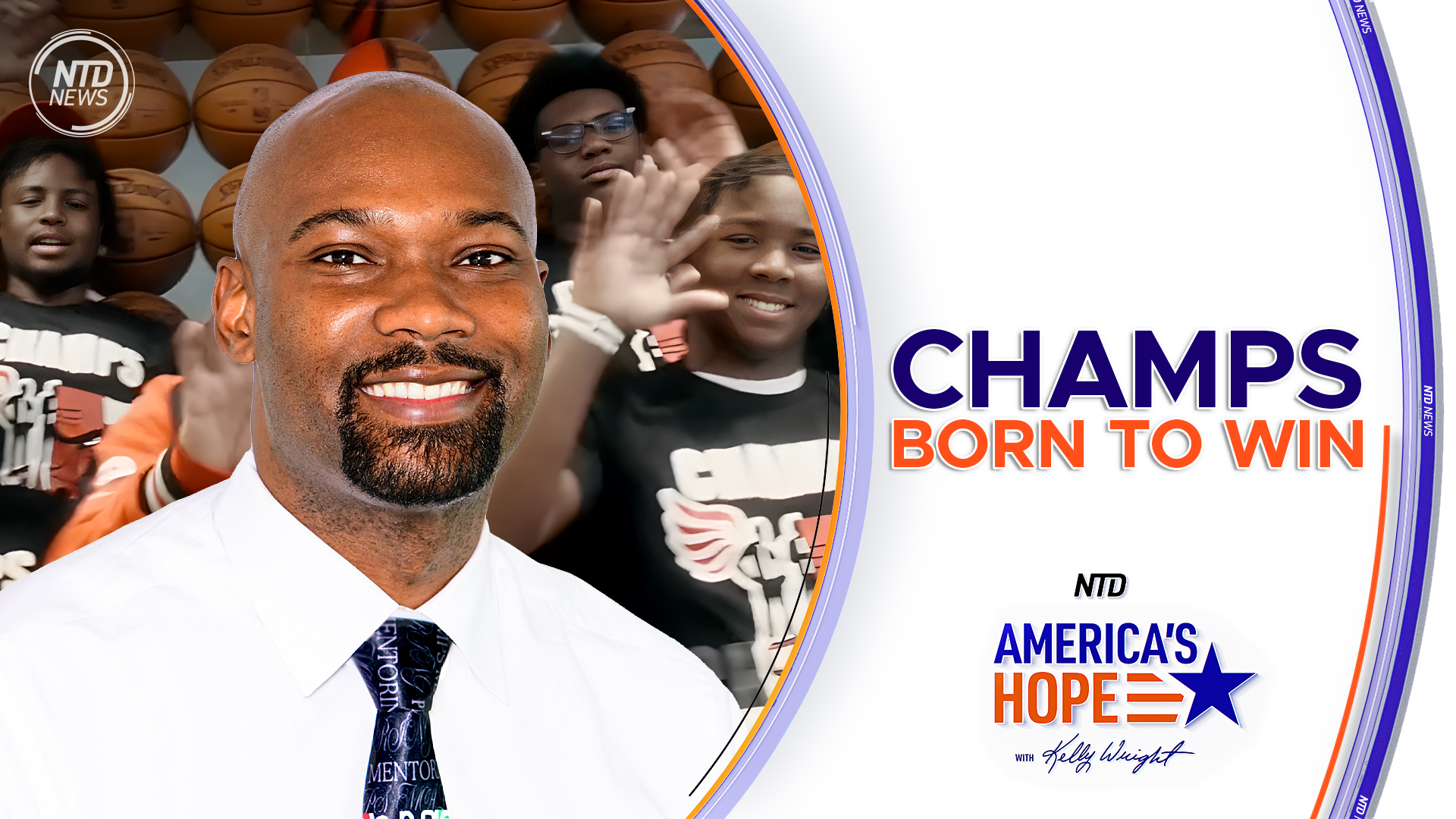 CHAMPS–Born To Win | America’s Hope | NTD
