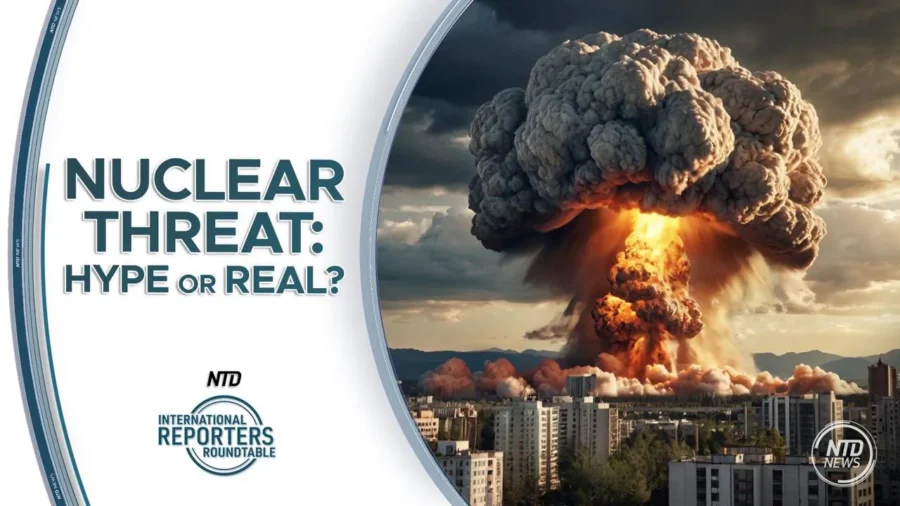 Analyzing the Potential Nuclear Threat: Is It Real or Hype? | NTD