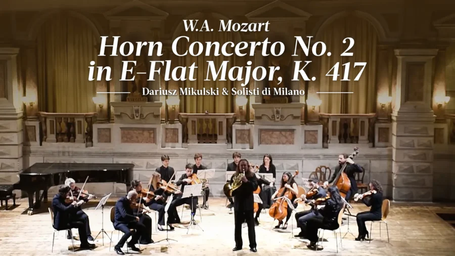 W.A. Mozart: Horn Concerto No. 2 in E-Flat Major, K. 417 | Dariusz ...